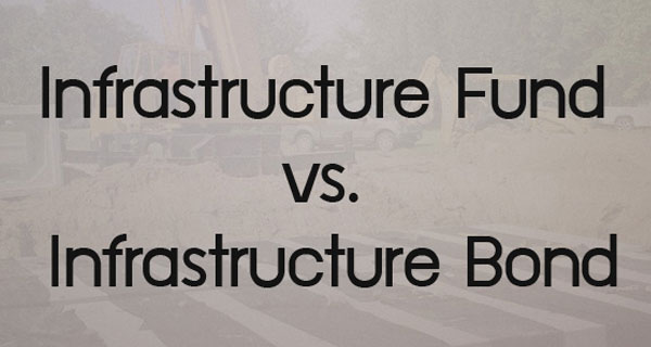 Infrastructure Fund vs. Infrastructure Bond